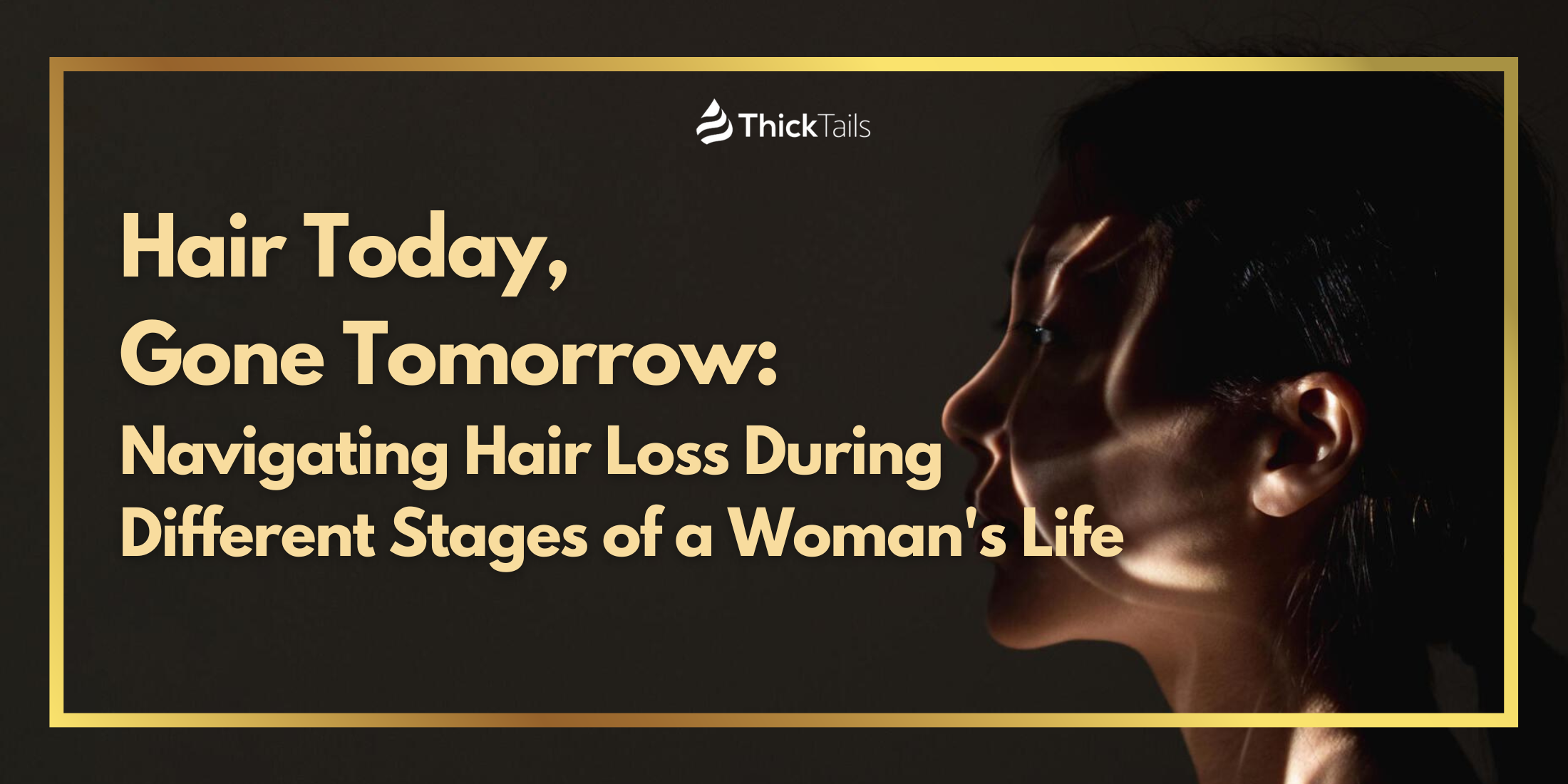 Navigating Hair Loss During Different Stages Of A
