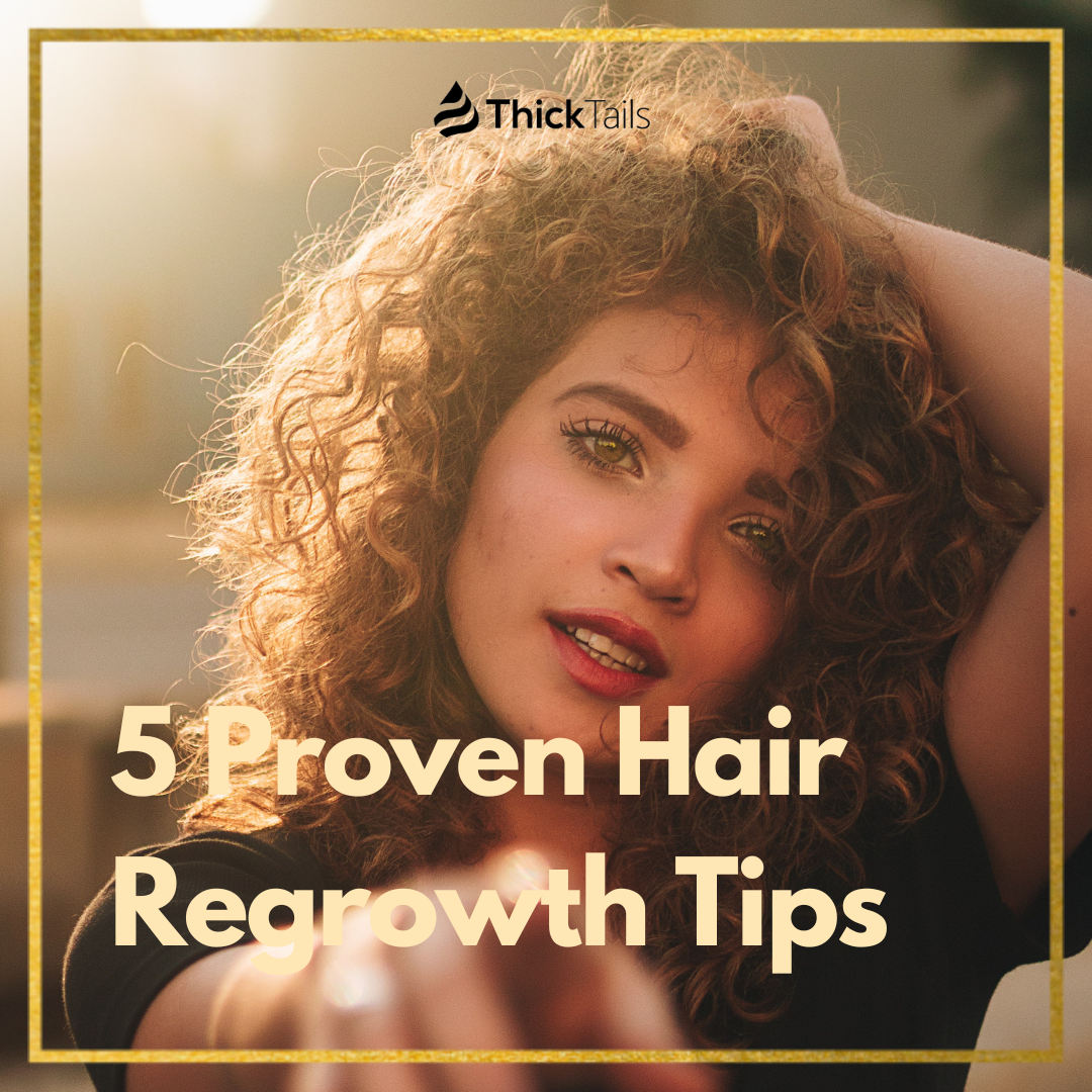 Hair Regrowth Tips: 5 Proven Ways to Restore Hair – ThickTails
