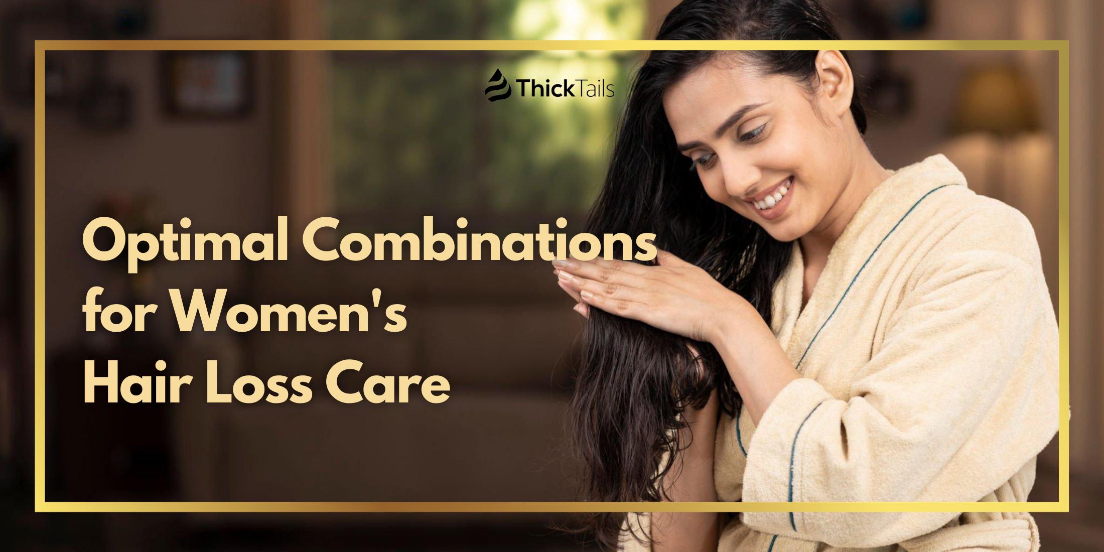 Optimal Combinations for Women's Hair Loss Care – ThickTails