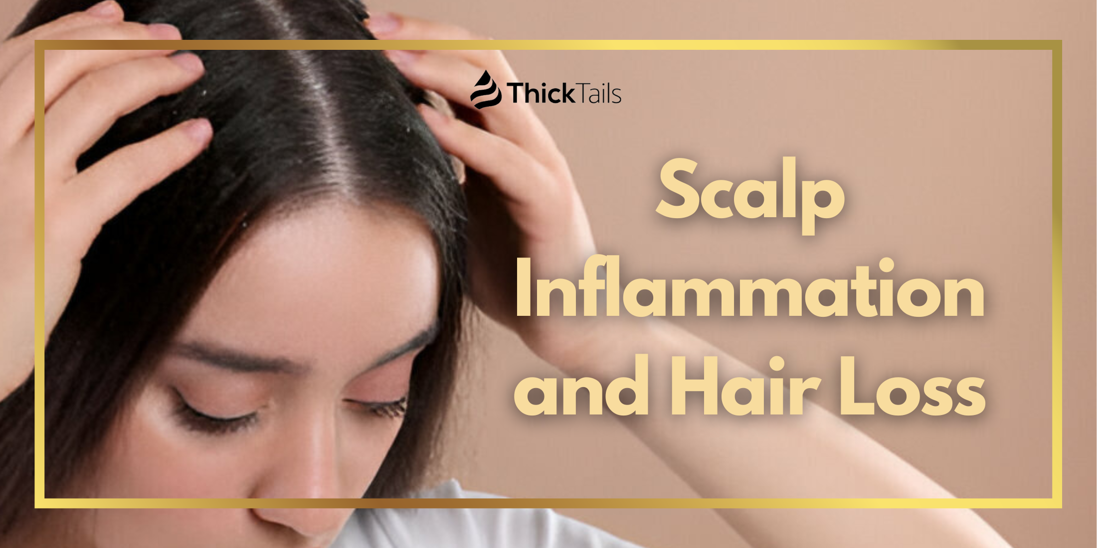 Scalp Inflammation and Hair Loss in Women – ThickTails